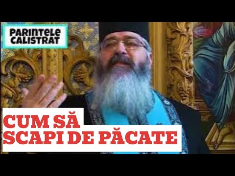 CUM SĂ SCAPI DE PĂCATE FĂRĂ A TE SPOVEDI - Parintele Calistrat ...