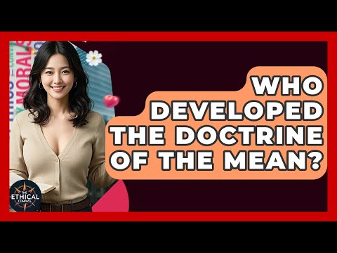Who Developed The Doctrine Of The Mean? - The Ethical Compass