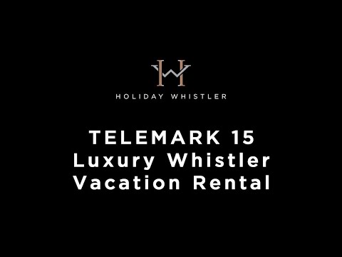 Telemark 15 - Luxury Ski-In Ski-Out Whistler Accommodation Rental