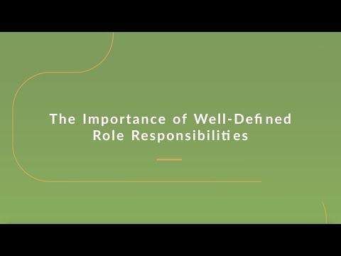 The Importance of Well-Defined Role Responsibilities