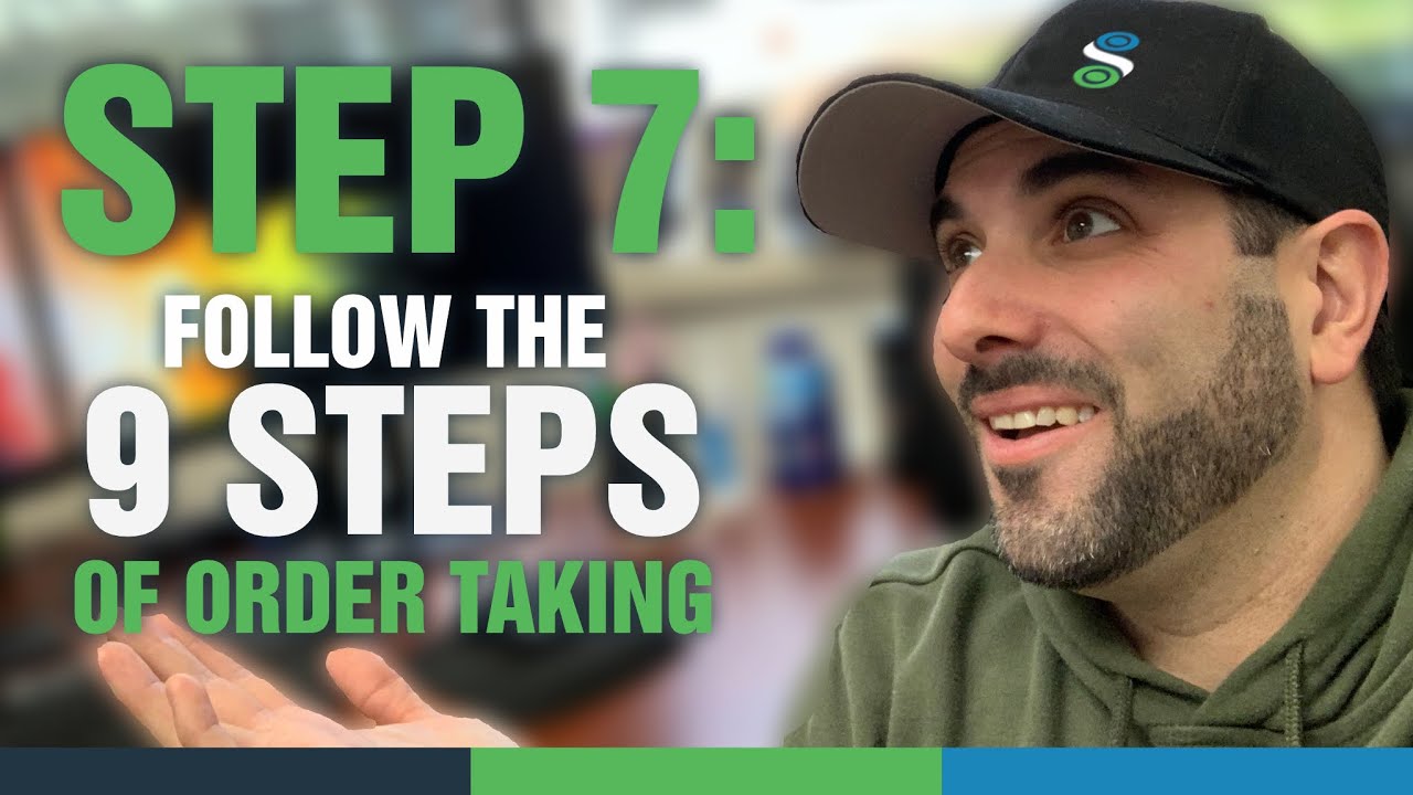 Step 7: Follow the 9 Steps of Order Taking