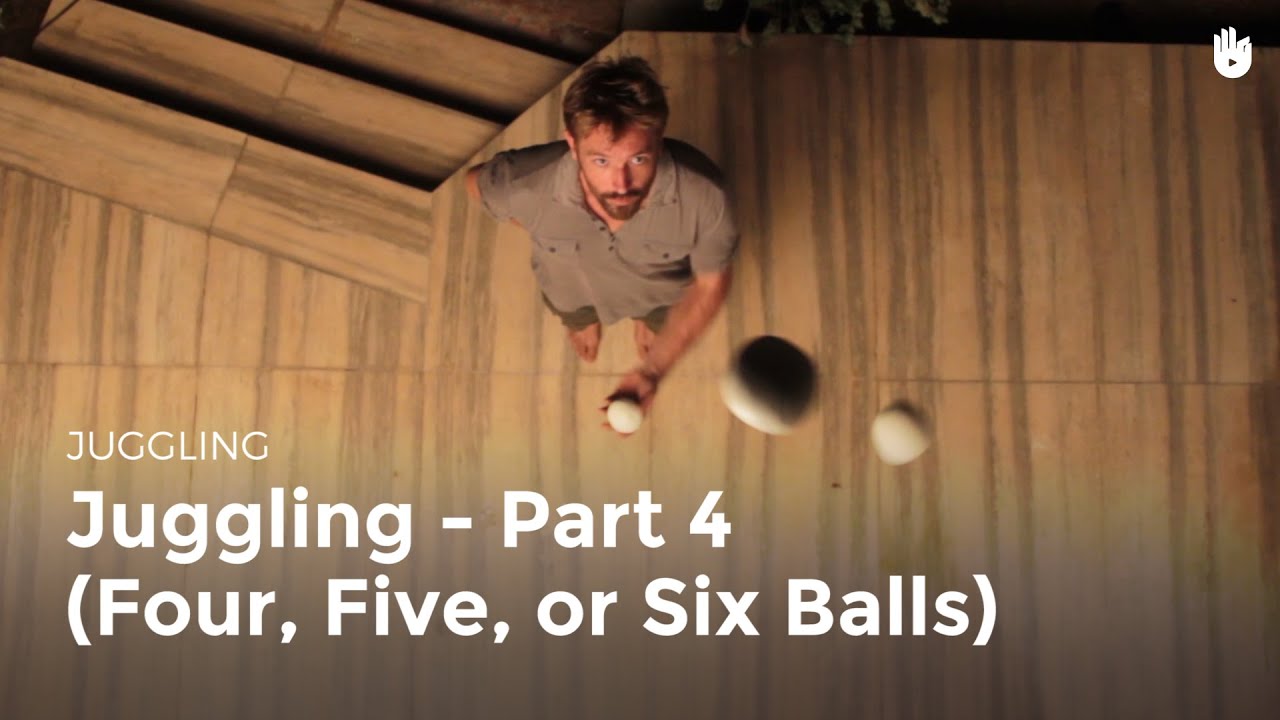 Juggling: 4, 5 or 6 balls - Learn How to Juggle | Sikana