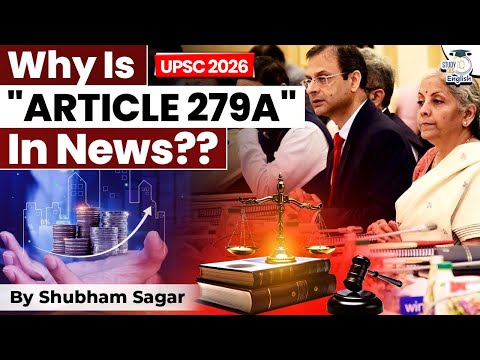 Why is Article 279A in News? | Shubham Sagar | StudyIQ IAS English
