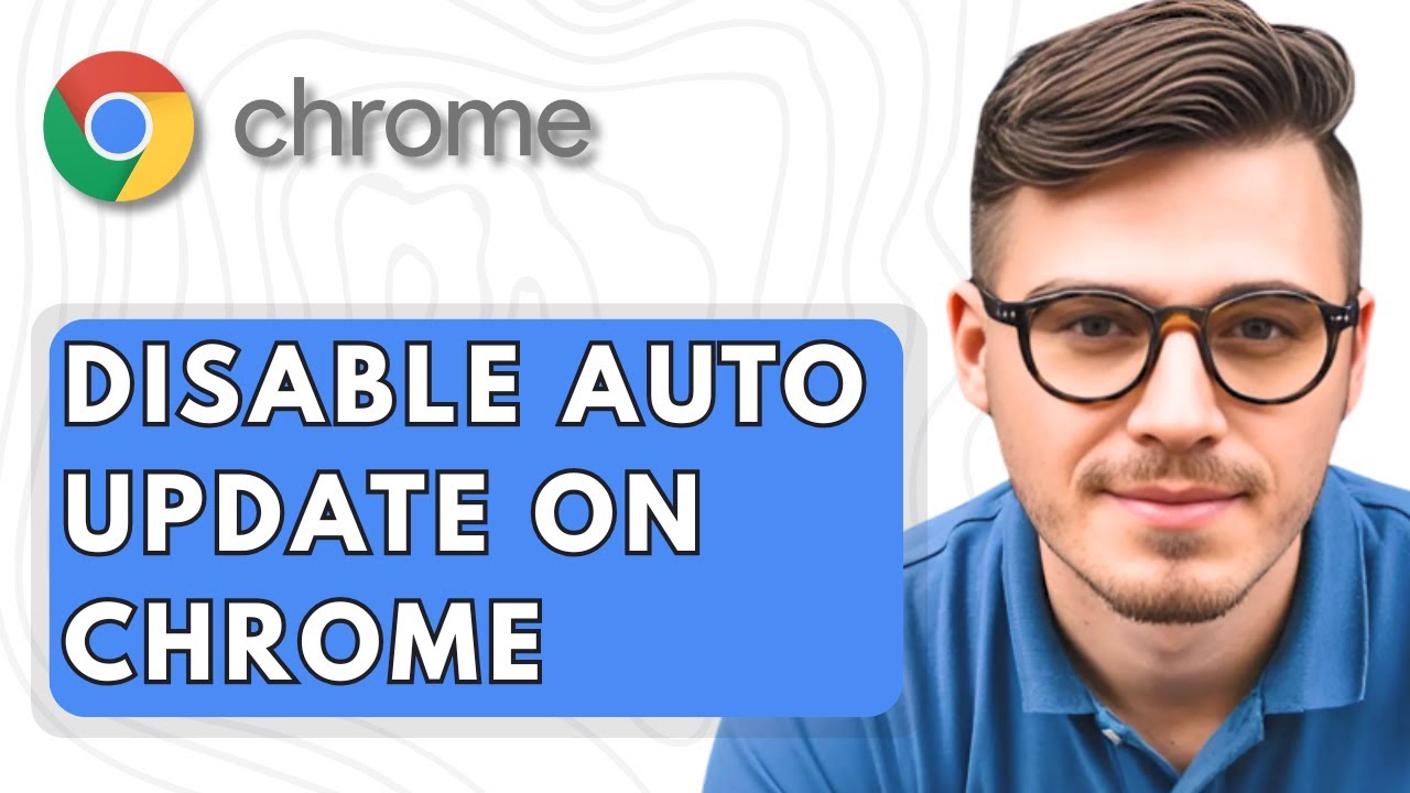 How To Disable Auto Update on Google Chrome [2025 Guide]