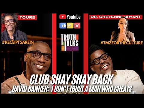 Club Shay Shay Back David Banner: I Don’t Trust Cheaters! Gov on Your Socials, Mens Mental Health