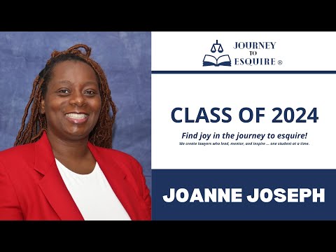 Joanne Joseph | Scholar Presentation - Journey to Esquire®️ Scholarship & Leadership Program