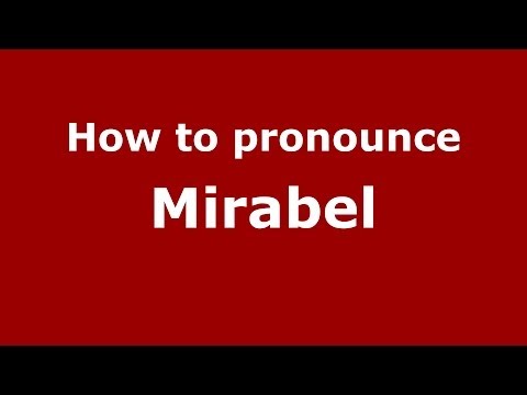 How to pronounce Mirabel (Spanish/Spain) - PronounceNames.com