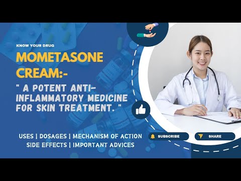 Mometasone Cream: Uses, Dosage, Mechanism of Action, Side Effects, and Important Advice