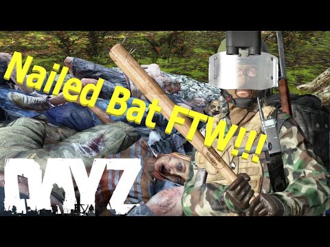 Steam Community :: Video :: DAYZ: NAILED BAT - My New Favorite Melee ...