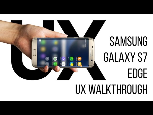 Samsung Galaxy S7 Edge UX walkthrough - PhoneArena