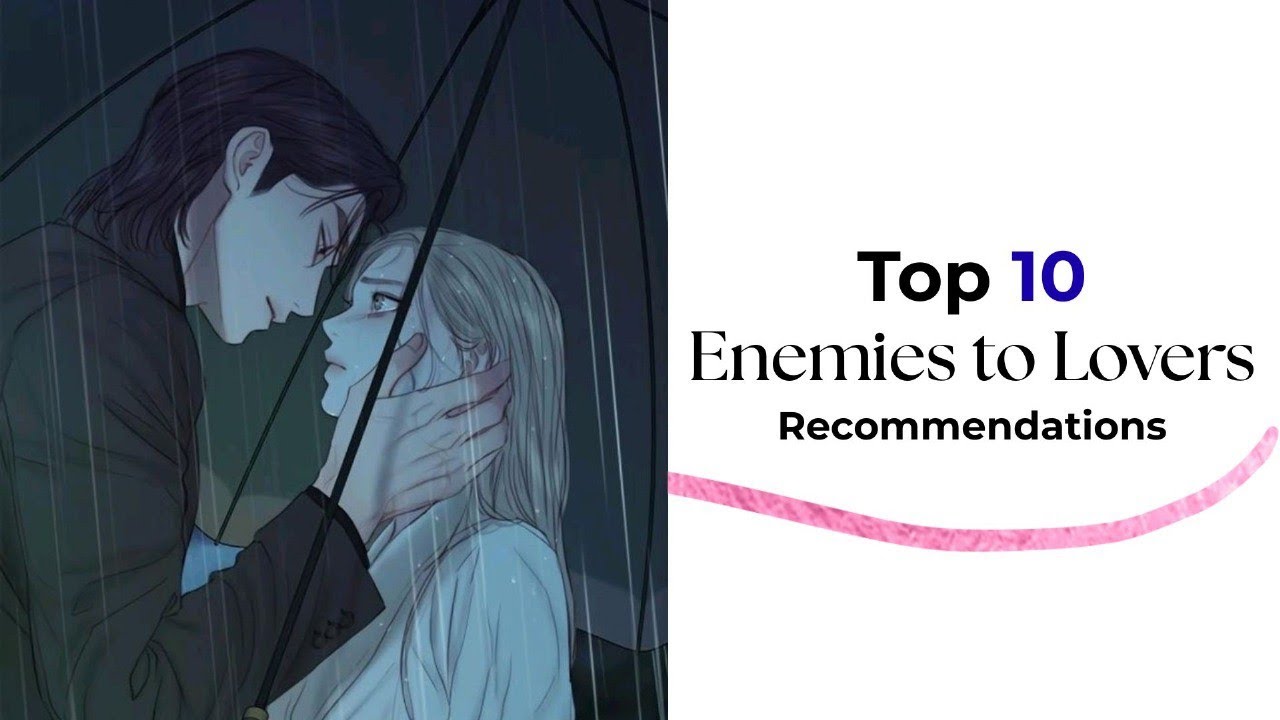 Top 10 Enemies to Lovers Manhwa Recommendations ❤‍🔥✨