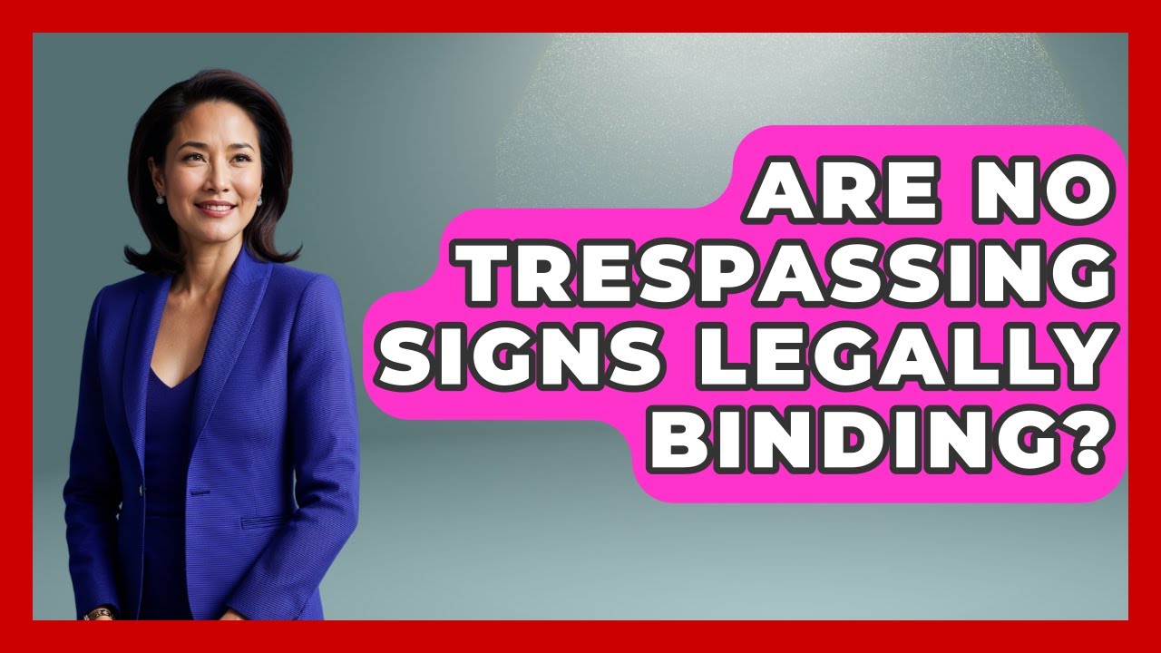 Are No Trespassing Signs Legally Binding? - Law Enforcement Insider