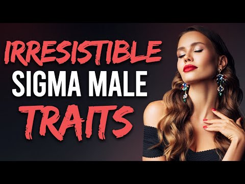 10 IRRESISTIBLE Sigma Male Traits That Women Can't Resist