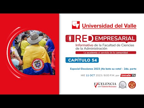 Cap. 54. Red Empresarial Especial Elecciones 2023 ¡No bote su voto! Parte 2