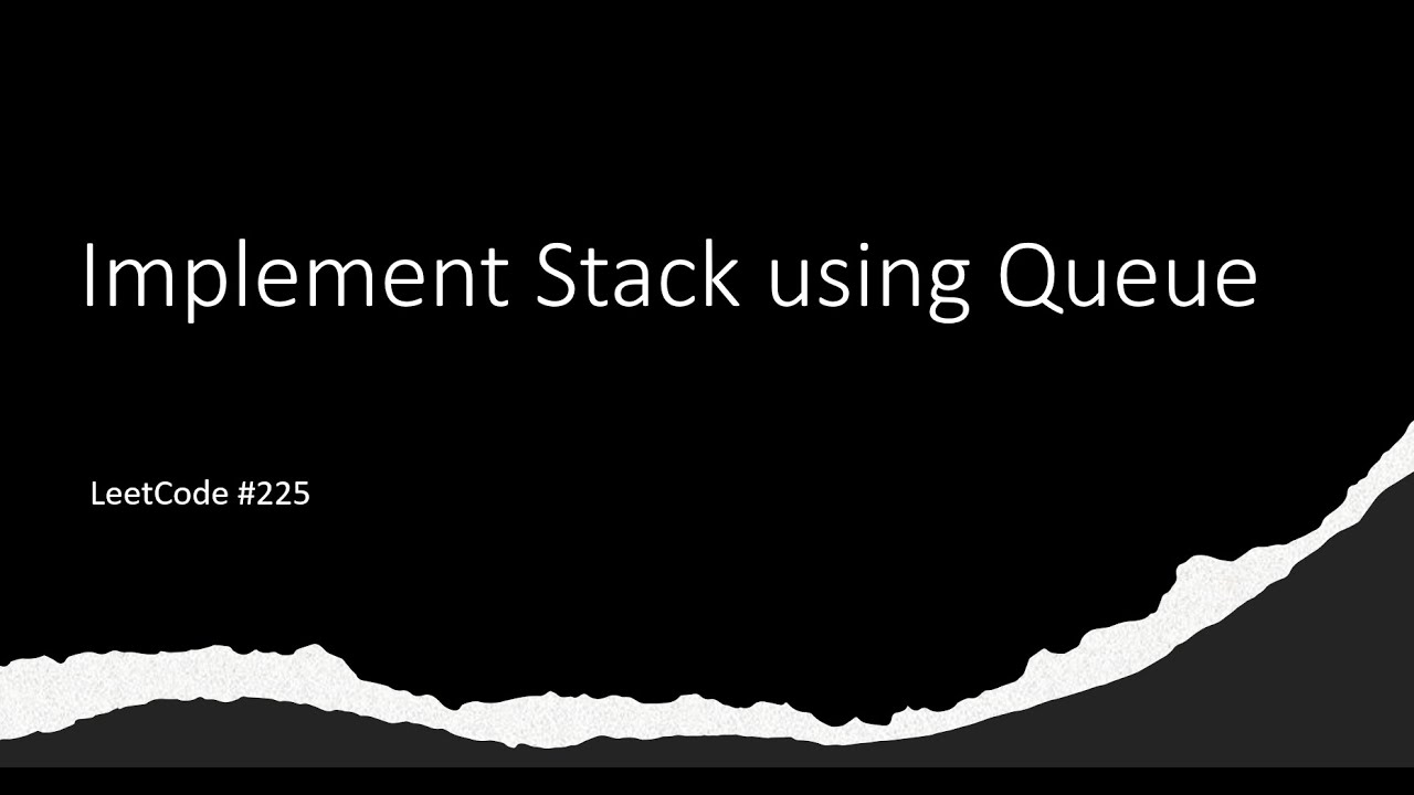 [SOLVED!] - Implement Stack Using Queue - LeetCode 225 - Java