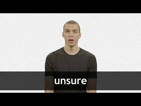 UNSURE definition and meaning | Collins English Dictionary