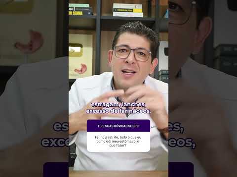 Tenho gastrite tudo o que eu como dói meu estômago o que fazer?