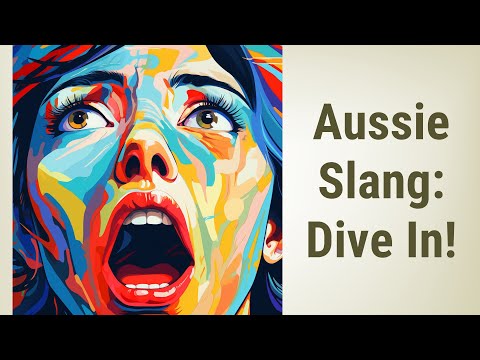Mastering Aussie Slang: Dive into Australian Slang Expressions