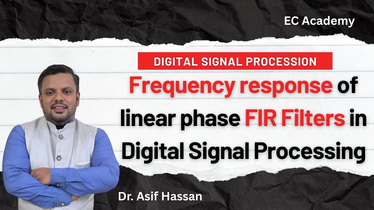 Frequency Response of Linear Phase FIR Filter | Digital Signal Processing (DSP) Tutorial