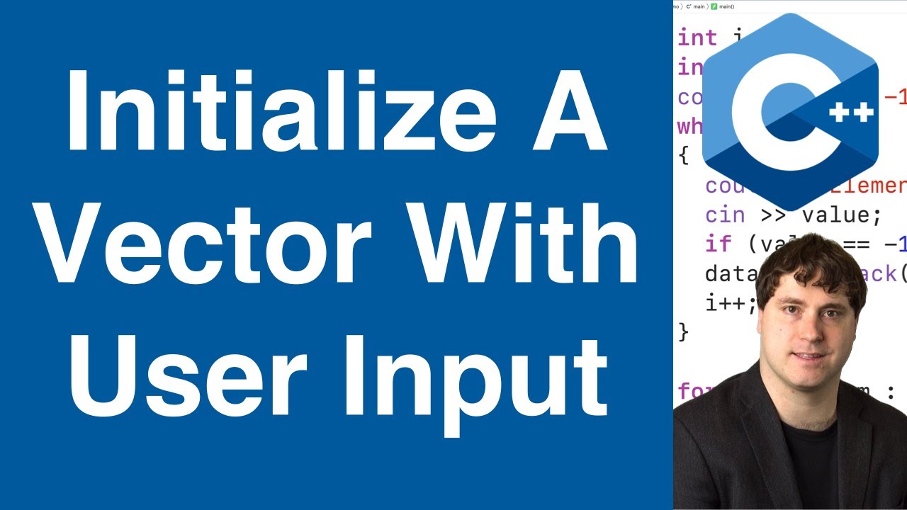 Initialize A Vector With User Input | C++ Example
