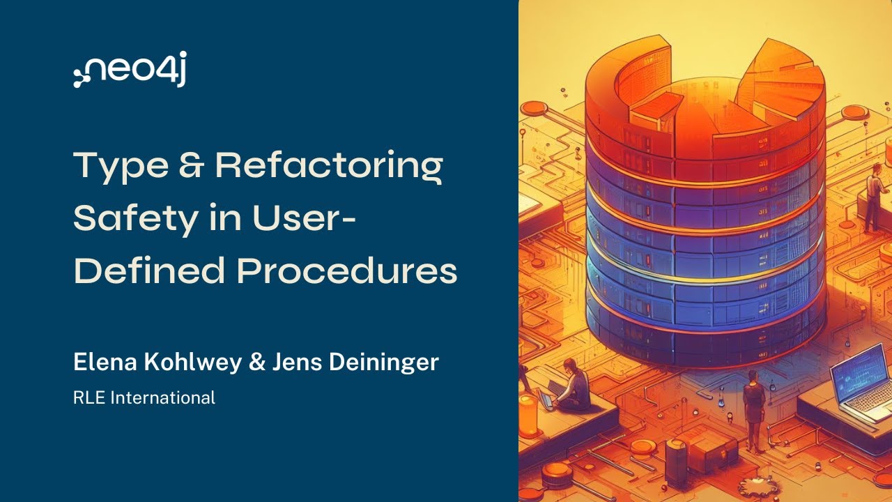 Video: Neo4j Live: Type & Refactoring Safety in User-Defined Procedures - Graph Database & Analytics