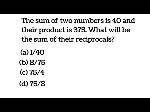The sum of two numbers is 40 and their product is 375.What will be the sum of their reciprocals?
