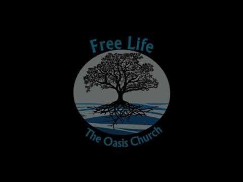 Recent Videos – Free Life The Oasis Church