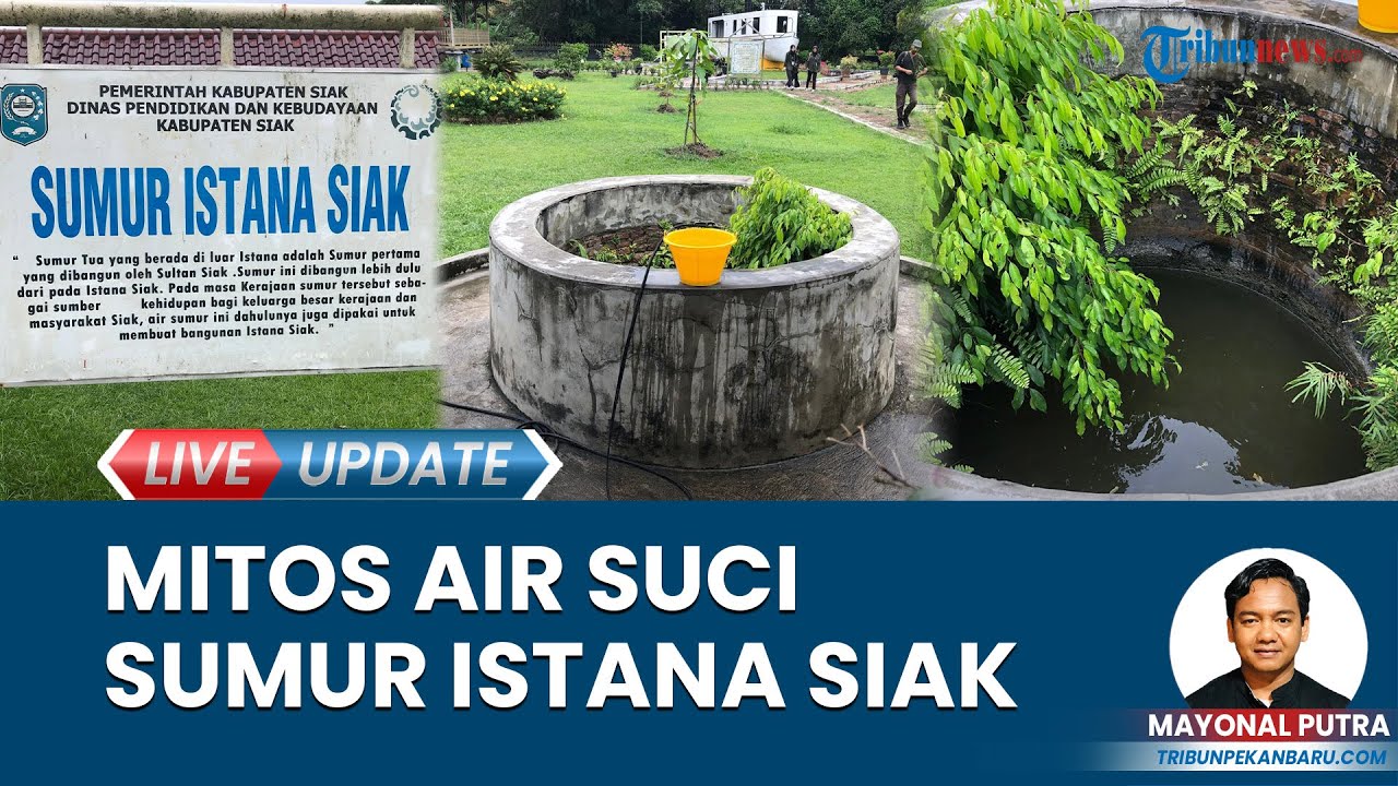 Sumur Tua di Istana Siak Diburu Wisatawan, Air Dianggap Suci Bisa Jadi ...
