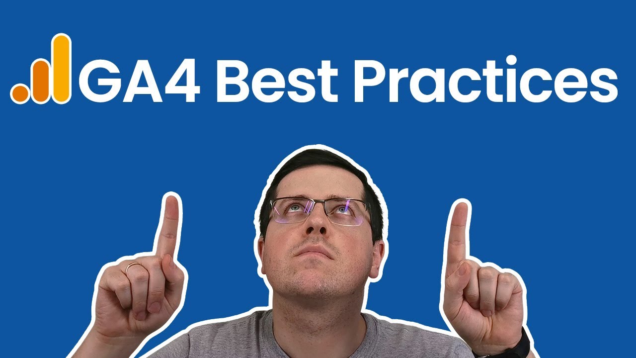 10 Google Analytics 4 best practices