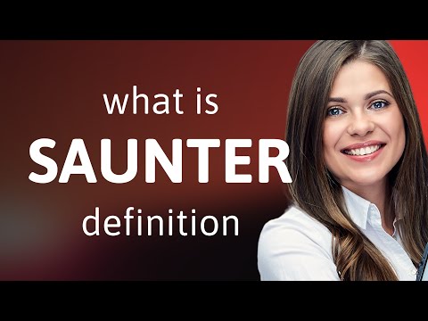 Saunter โ what is SAUNTER meaning