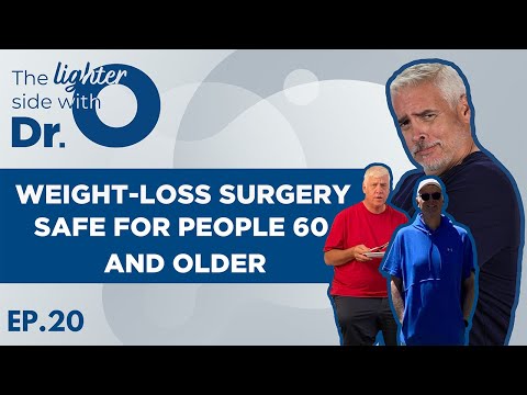 Weight-Loss Surgery Safe for People 60 and Older | The Lighter Side with Dr. O