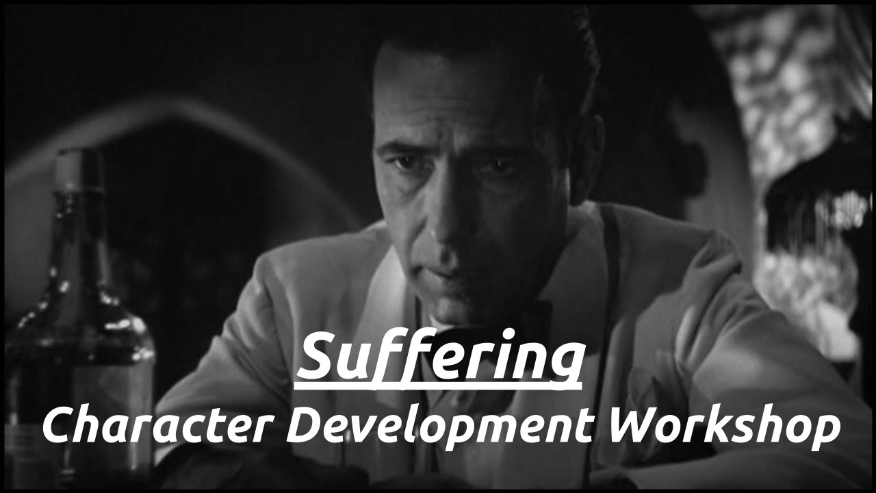 Suffering: Character Development Workshop