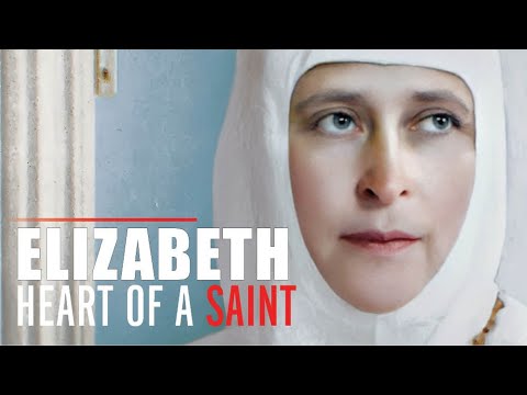 Elizabeth | The Heart of a Saint