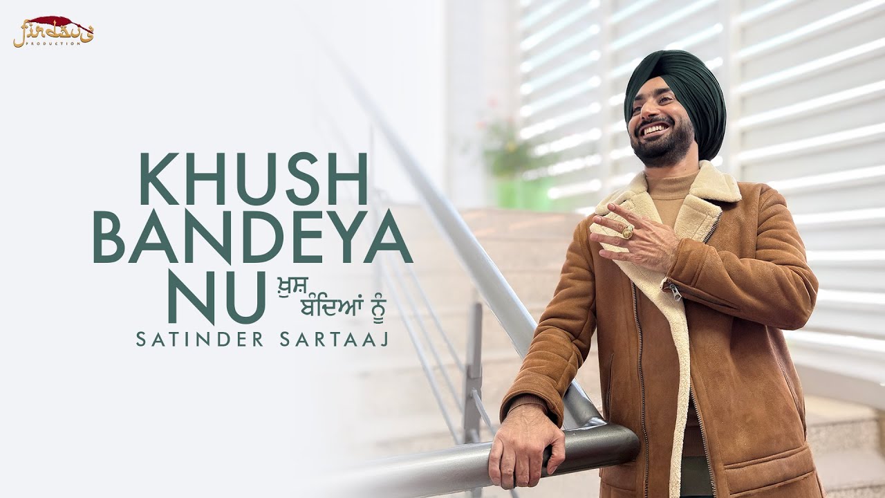Khush Bandeya Nu Lyrics – Satinder Sartaaj | LyricsDex