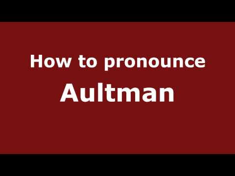 How to Pronounce Aultman - PronounceNames.com