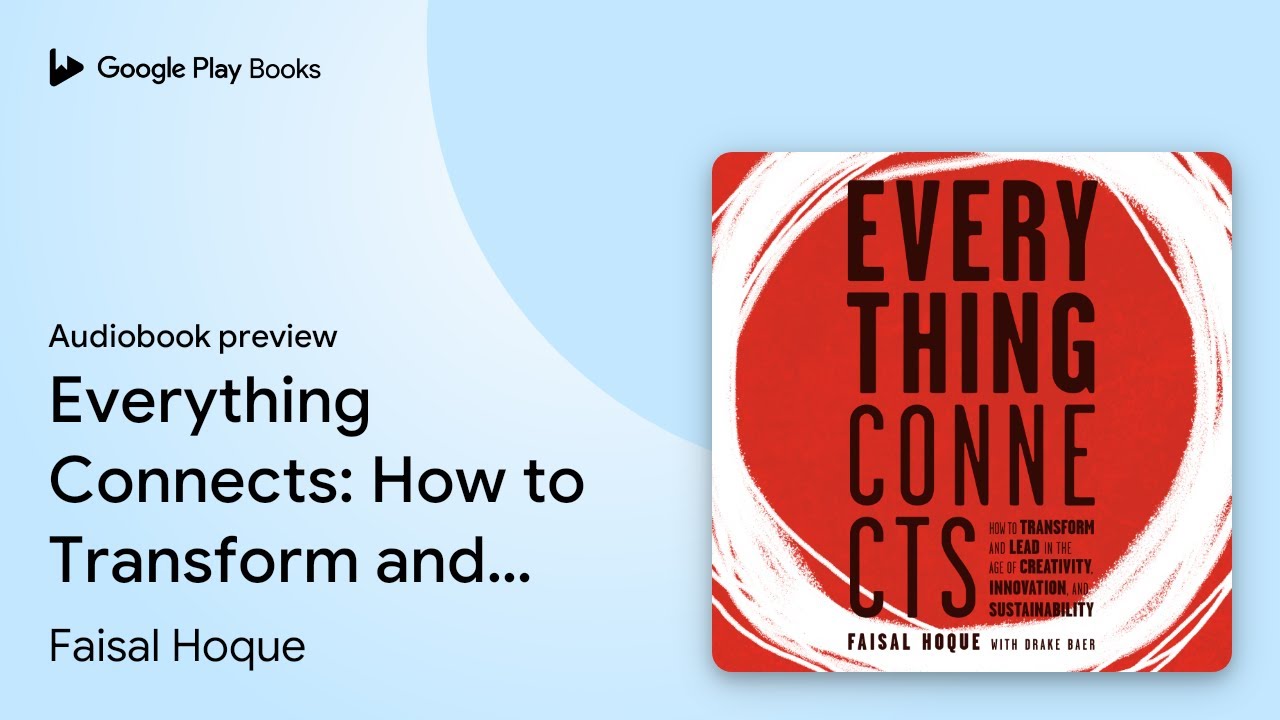 Everything Connects: How to Transform and Lead… by Faisal Hoque · Audiobook preview