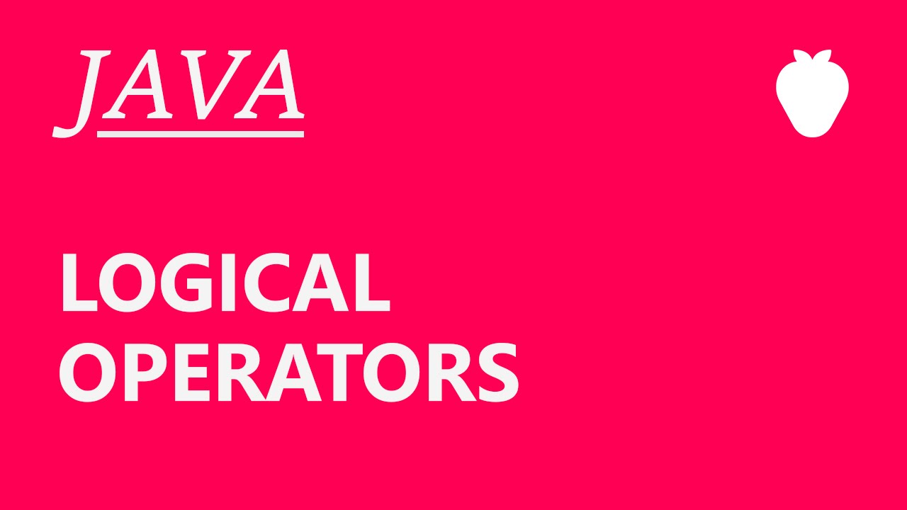 Java Tutorial For Beginners #8 - Logical Operators