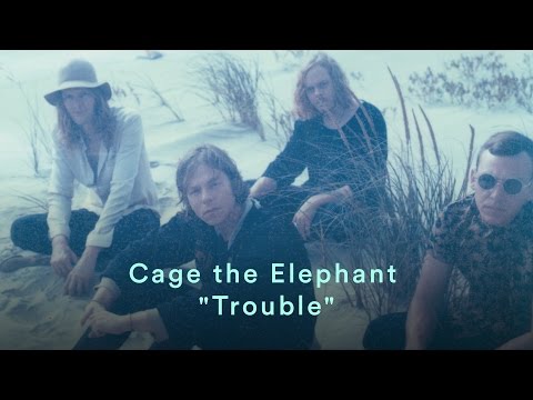 UNDER THE RADAR: Cage the Elephant – “Trouble” | SONGS SMITHS