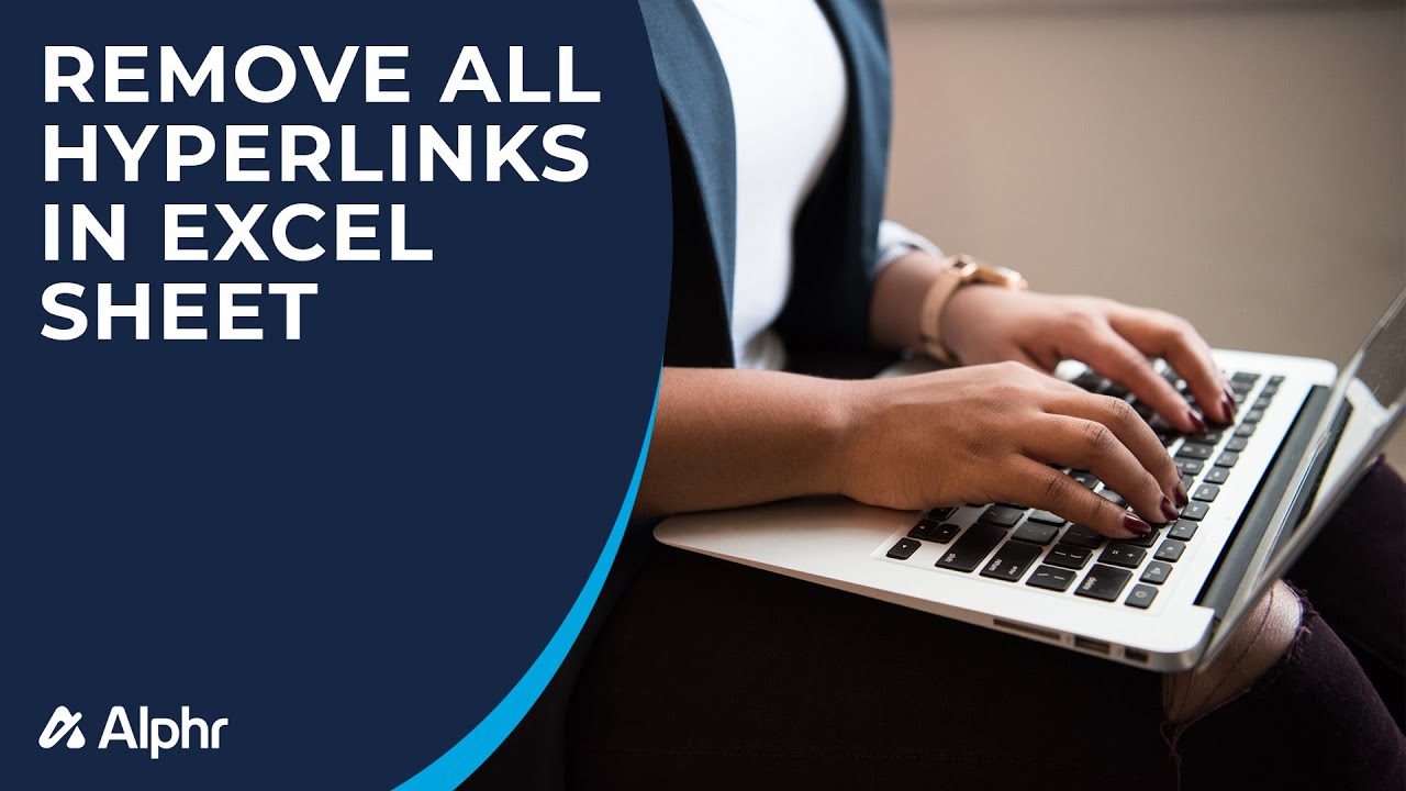 How to Remove All Hyperlinks in an Excel Sheet