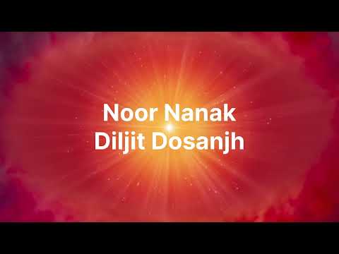 Noor Nanak By Diljit Dosanjh #diljitdosanjh #gurbani #gurunanak