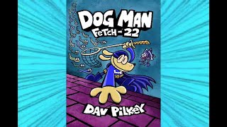 Dog Man: Fetch-22 By Dav Pilkey | Official Book Trailer Produced And ...