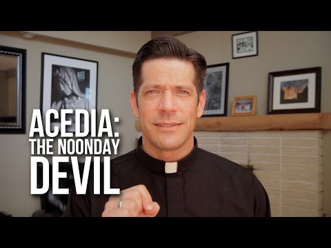 Acedia: The Noonday Devil