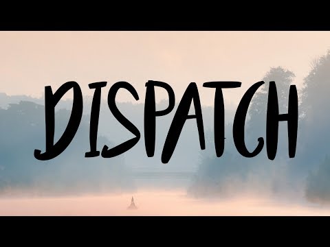 Dispatch Meaning, Dispatch Definition, and Dispatch Spelling