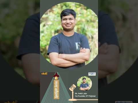 How Ankit Jain Built EF Polymer from the Ground Up 🌱 #spotlight #innovation #clubtv