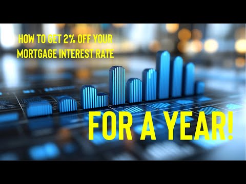 How to get 2% off your mortgage interest rate for a year