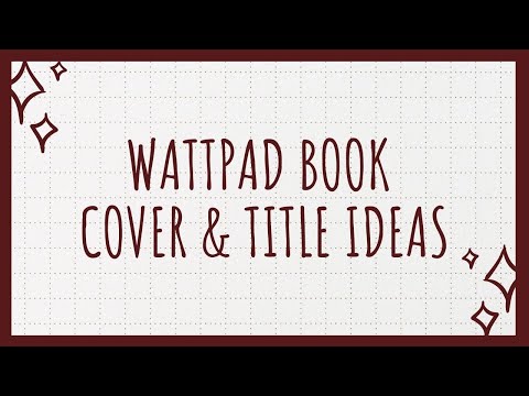 Wattpad Book Cover & Title Ideas