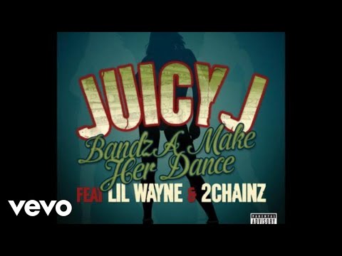 Juicy J - Bandz A Make Her Dance (Official Audio) ft. Lil' Wayne, 2 Chainz