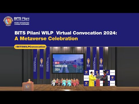 BITS Pilani WILP Virtual Convocation 2024: A Metaverse Celebration