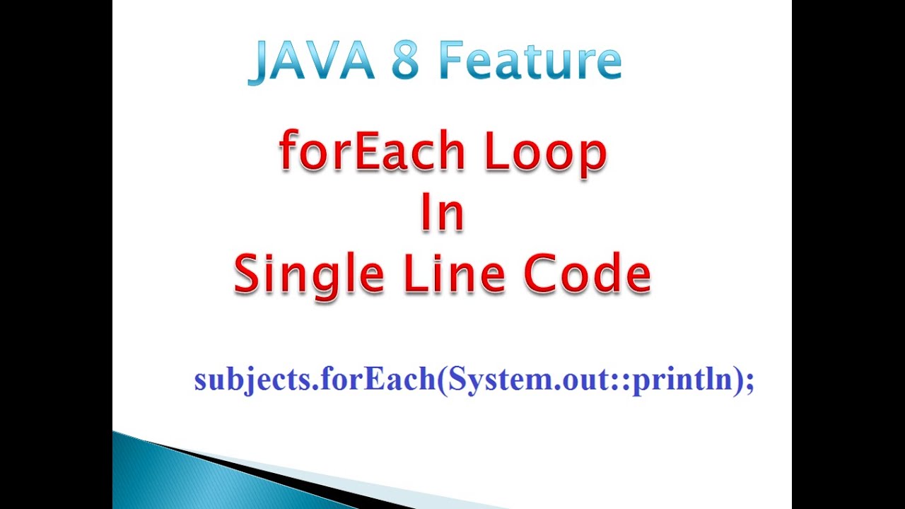 forEach Loop in Single Line of Code using JAVA 8 Feature