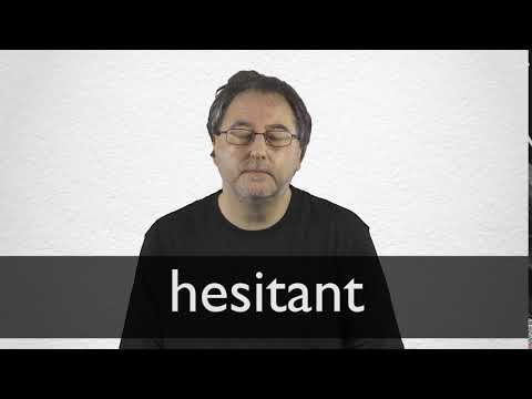 How to pronounce HESITANT in British English